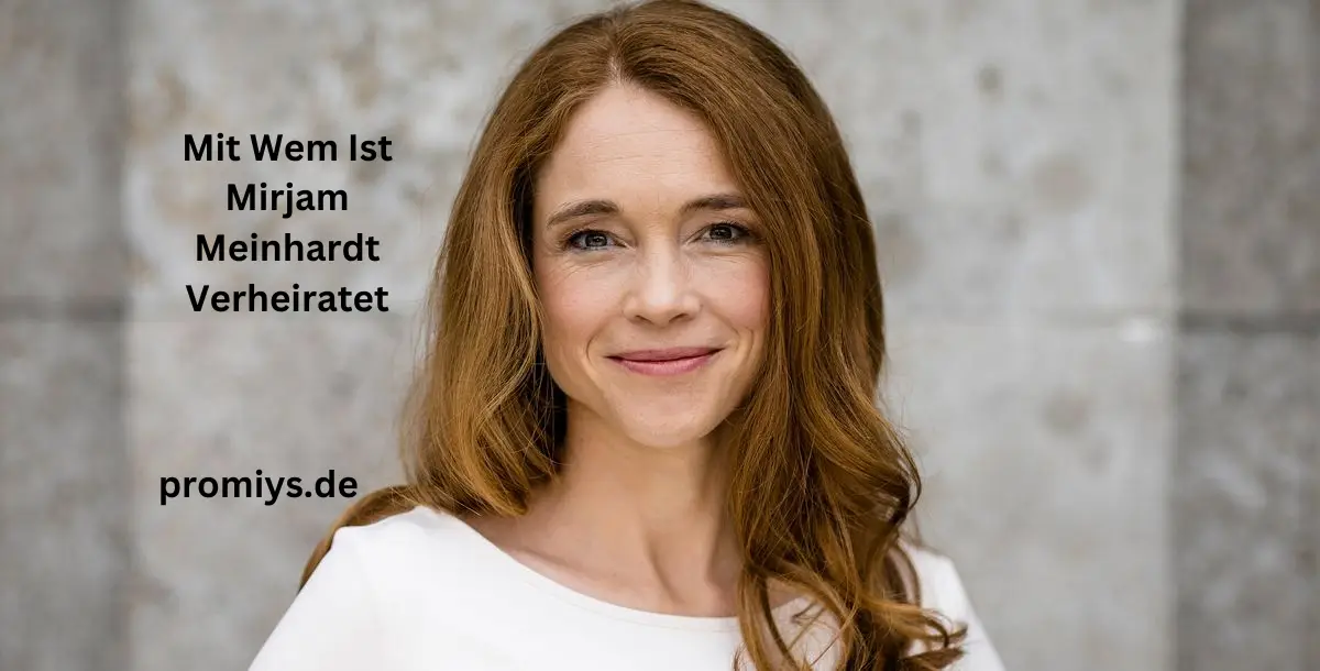 Mit wem ist Mirjam Meinhardt verheiratet Persönliches Leben Alltag